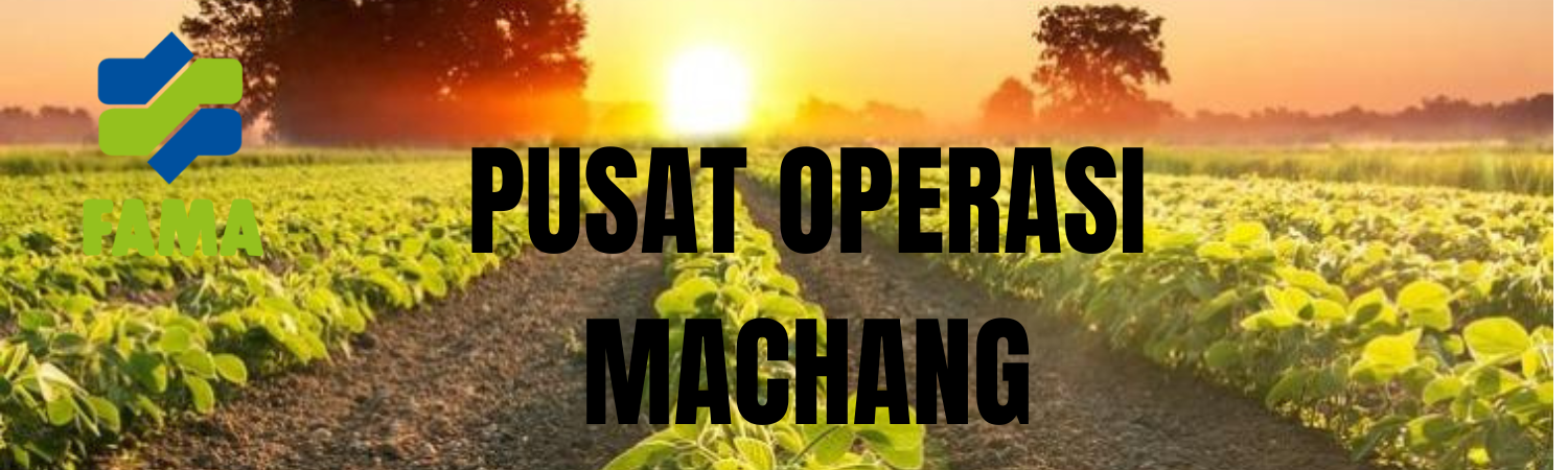 AGROBAZAAR FAMA NEGERI KELANTAN-PUSAT OPERASI MACHANG